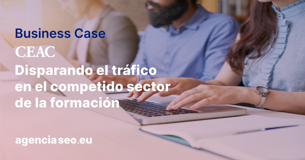 Casos de Éxito CEAC - AgenciaSEO.eu
